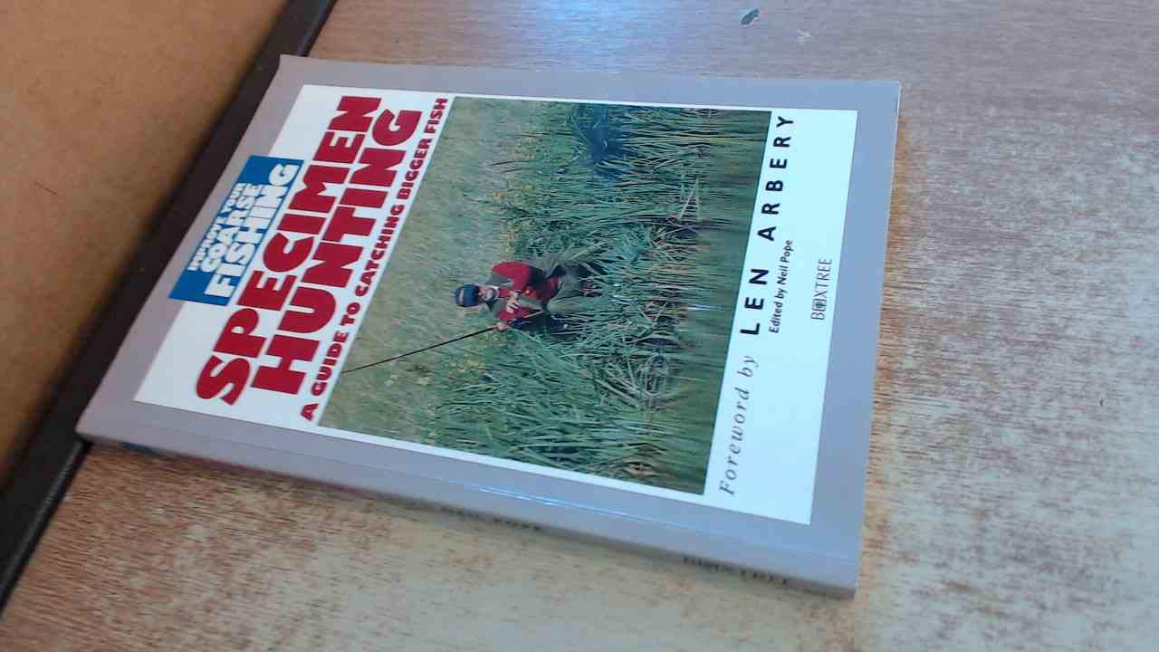 Specimen Hunting (Improve Your Coarse Fishing): Pope, Neil, Arbery, Len ...