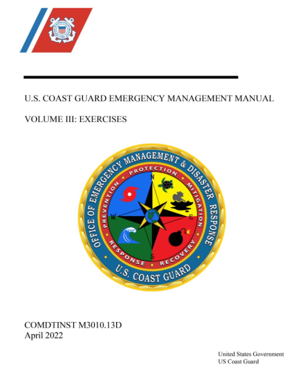 U.S. Coast Guard Emergency Management Manual Volume III: EXERCISES ...