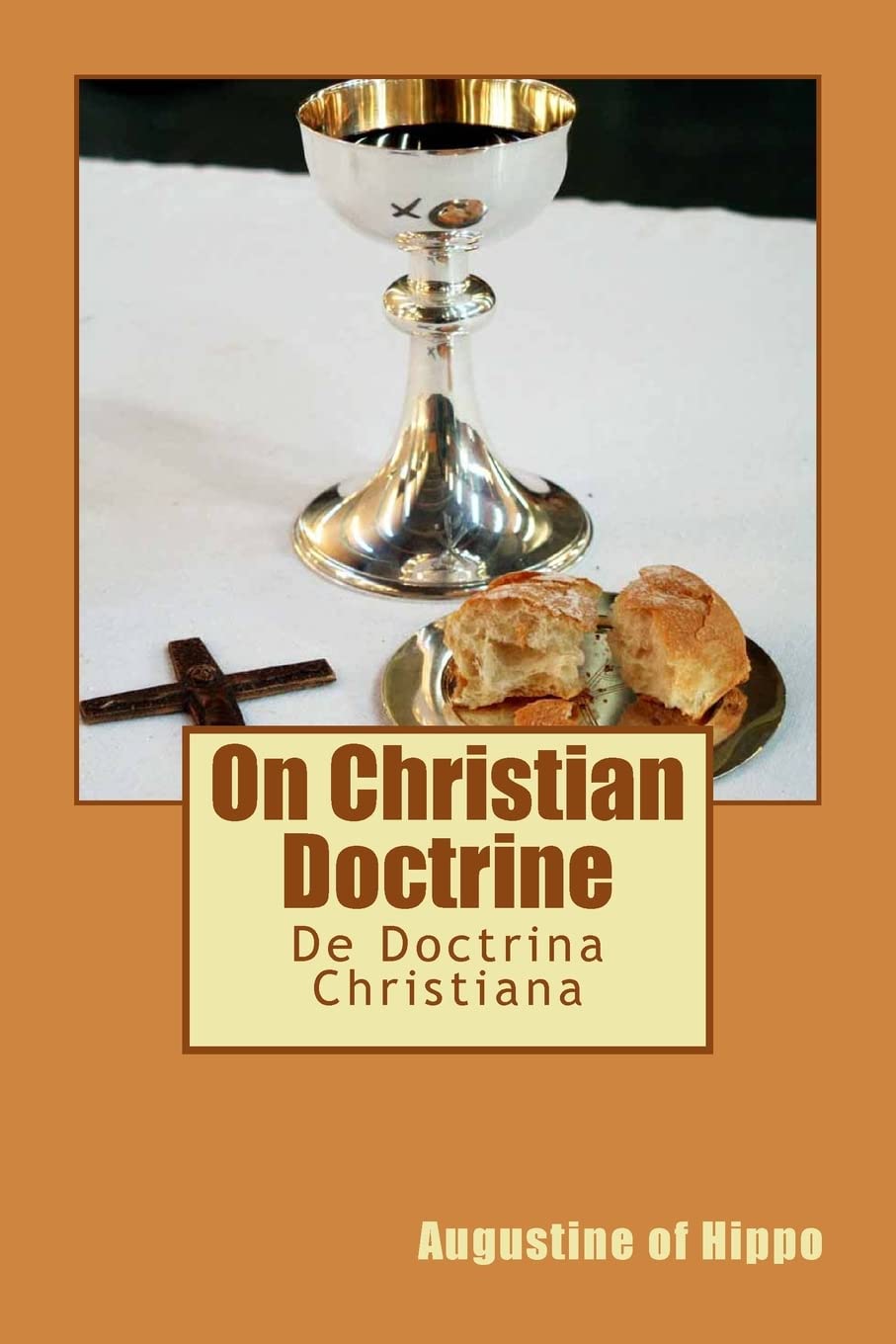 On Christian Doctrine: De Doctrina Christiana: Augustine of Hippo ...