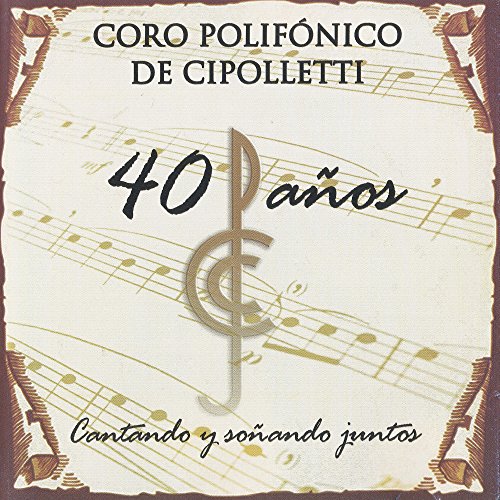 Amazon MusicでCoro Polifónico de Cipollettiの40 Añosを再生する