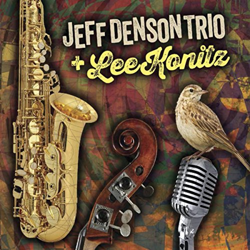 Amazon.com: Jeff Denson Trio And Lee Konitz : Jeff Denson Trio And Lee ...