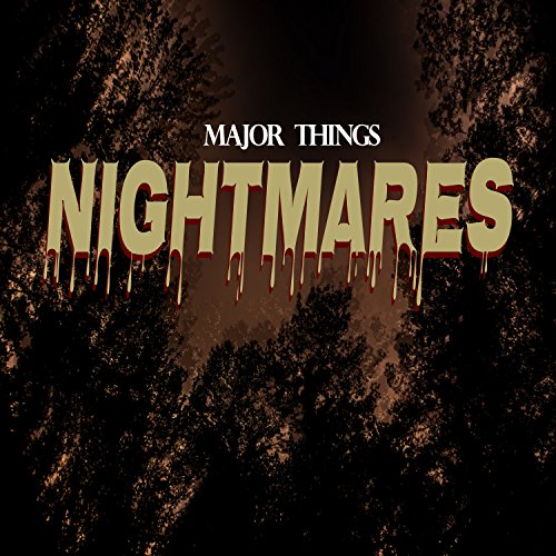 Nightmares by Major Things on Amazon Music - Amazon.com