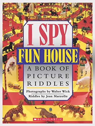 I Spy Fun House: A Book of Picture Riddles: Jean Marzollo, Walter Wick ...