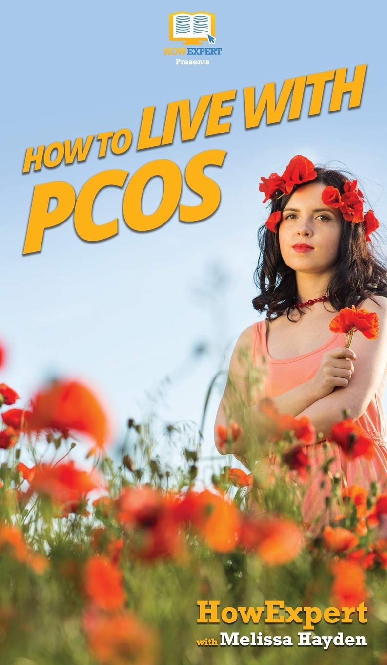 How to Live with PCOS: Howexpert, Hayden, Melissa: 9781647580803 ...