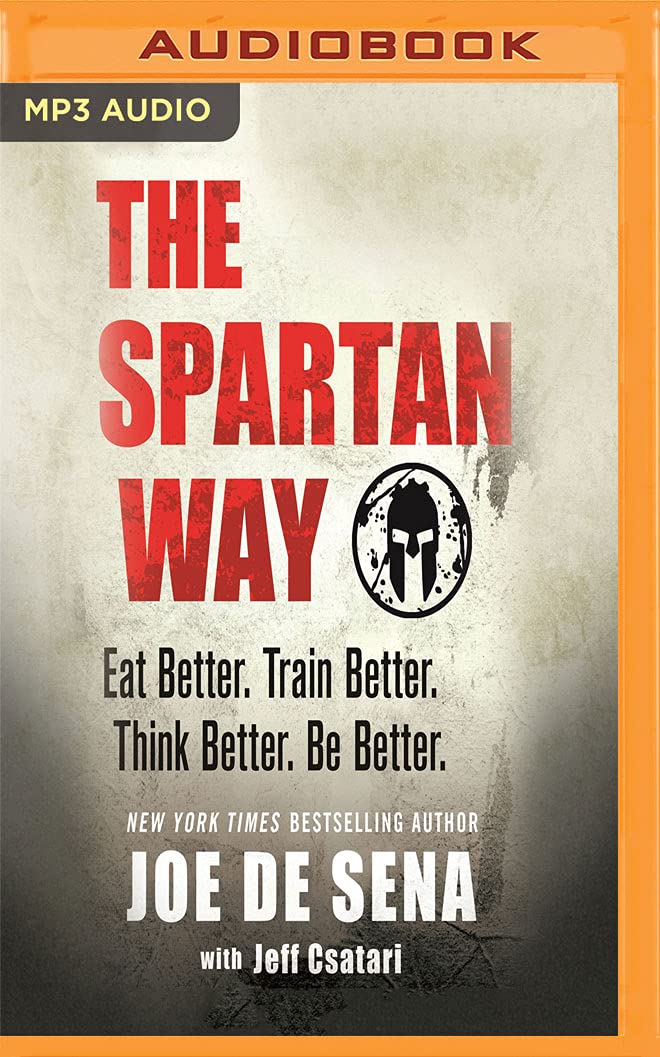 Spartan Way, The: Joe De Sena, Jeff Csatari, Christian Rummel ...