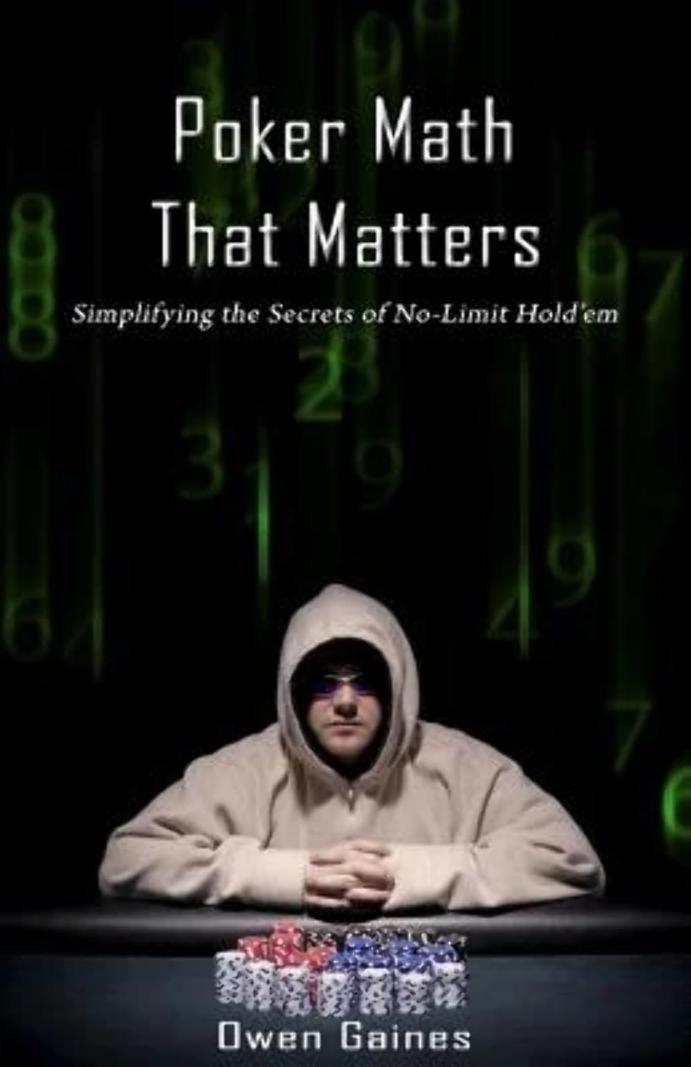 Poker Math That Matters: Simplifying the Secrets of No-Limit Hold'em ...