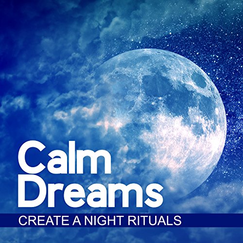 Play Calm Dreams: Create a Night Rituals, Bedtime Yoga with Mudras ...