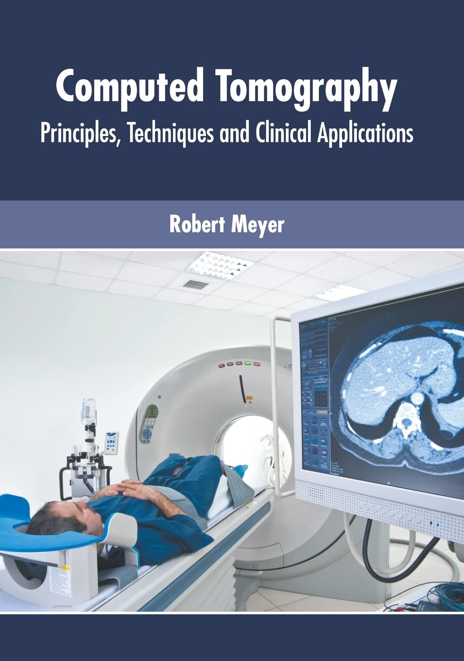 Computed Tomography: Principles, Techniques and Clinical Applications ...