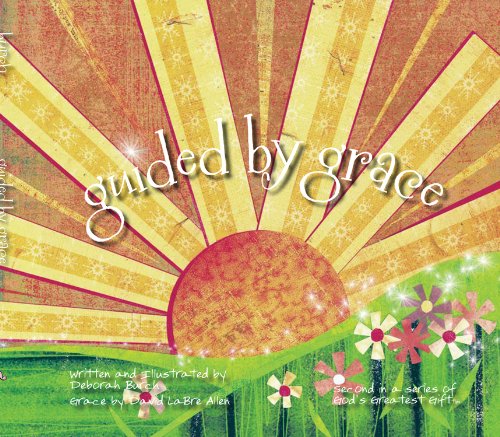 Guided by Grace: Second in a series of God's Greatest Gift: Deborah ...