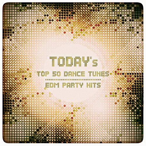Amazon Music VARIOUS ARTISTS Today s Top 50 Dance Tunes EDM Party amazon-music-various-artists-today-s-top-50-dance-tunes-edm-party