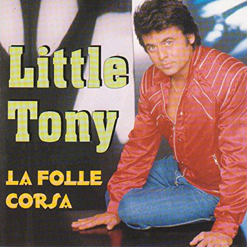Play La folle corsa by Little Tony on Amazon Music