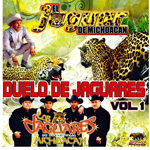 Amazon.com: Duelo de Jaguares, Vol. 1 : EL Jaguar de Michoacan & Los Jaguares de Michoacan ...