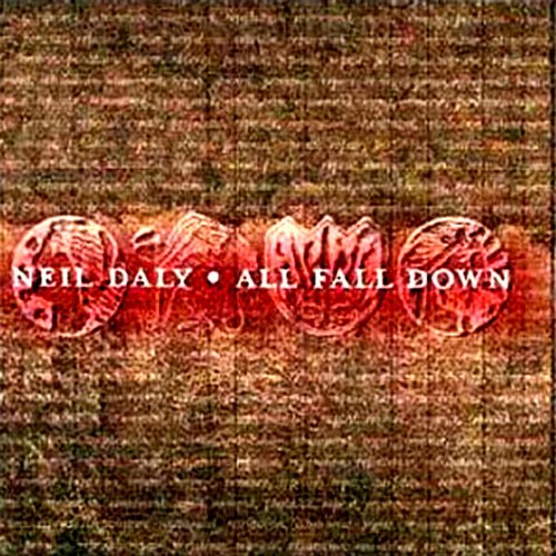 Play All Fall Down by Neil Daly on Amazon Music