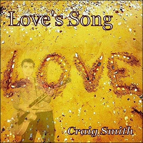 Écouter Love's Song par Craig Smith sur Amazon Music Unlimited