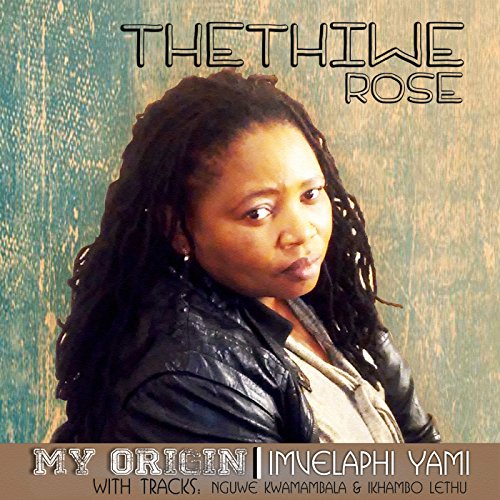 Play My Origin/Imvelaphi Yami by Thethiwe Rose on Amazon Music
