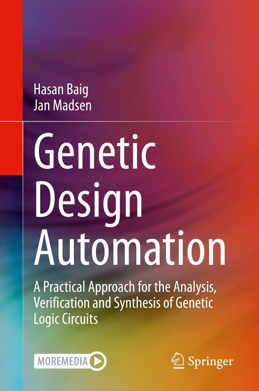 Genetic Design Automation A Practical Approach For The Analysis Verification And Synthesis Of