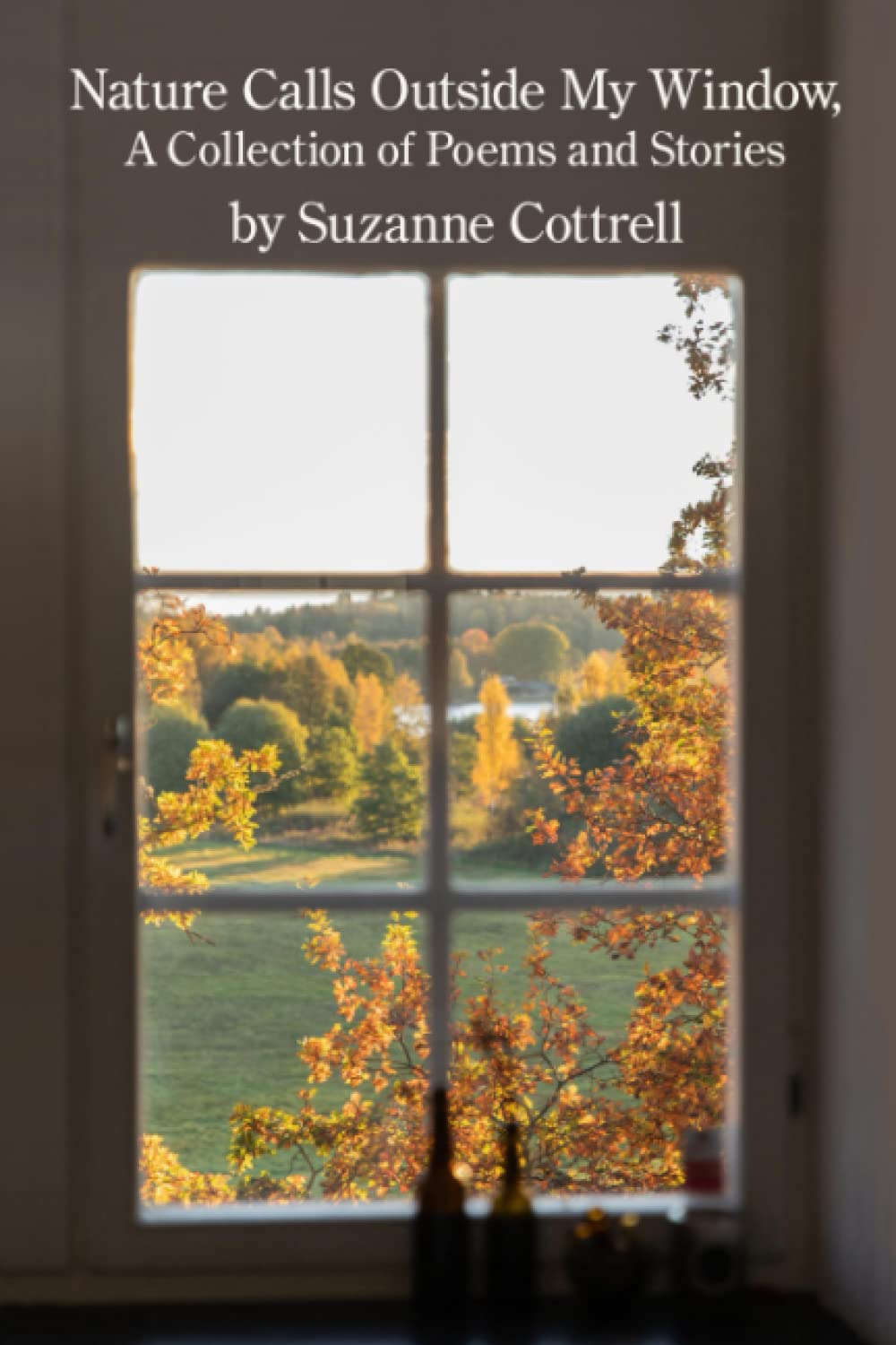 Amazon.com: Nature Calls Outside My Window: A Collection of Poems and ...