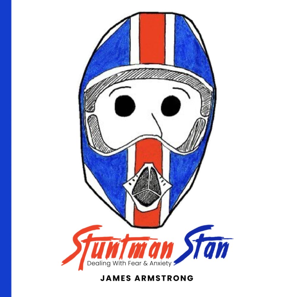 Amazon.com: Stuntman Stan: Dealing with Fear & Anxiety: 9798875712524 ...