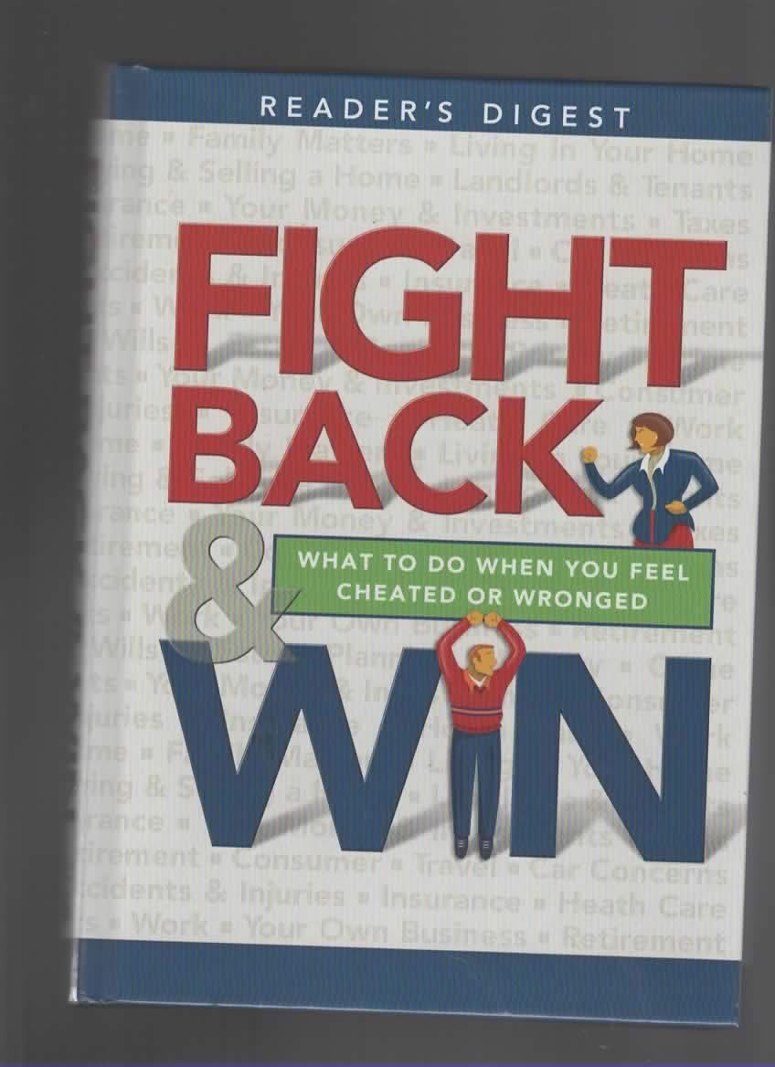 Fight Back and Win: What to Do When You Feel Cheated or Wronged ...