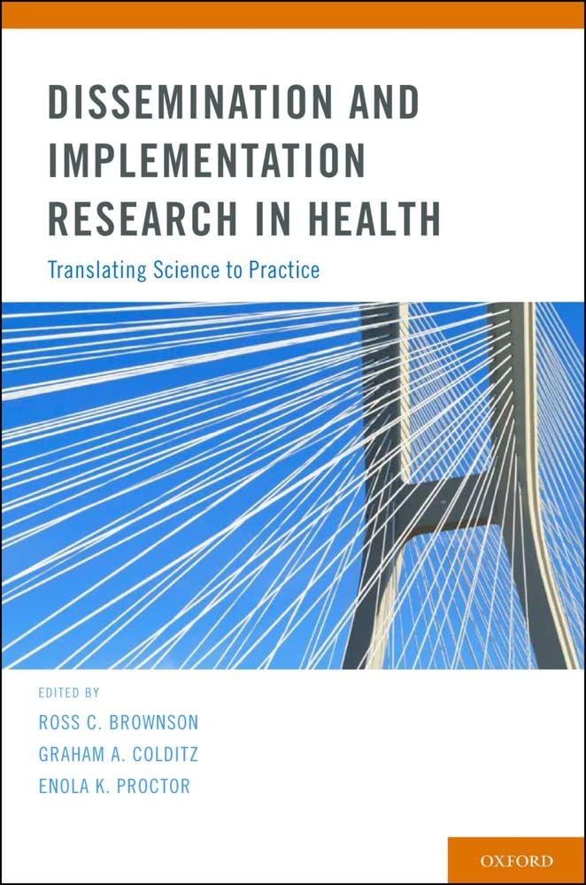 Dissemination and Implementation Research in Health: Translating ...