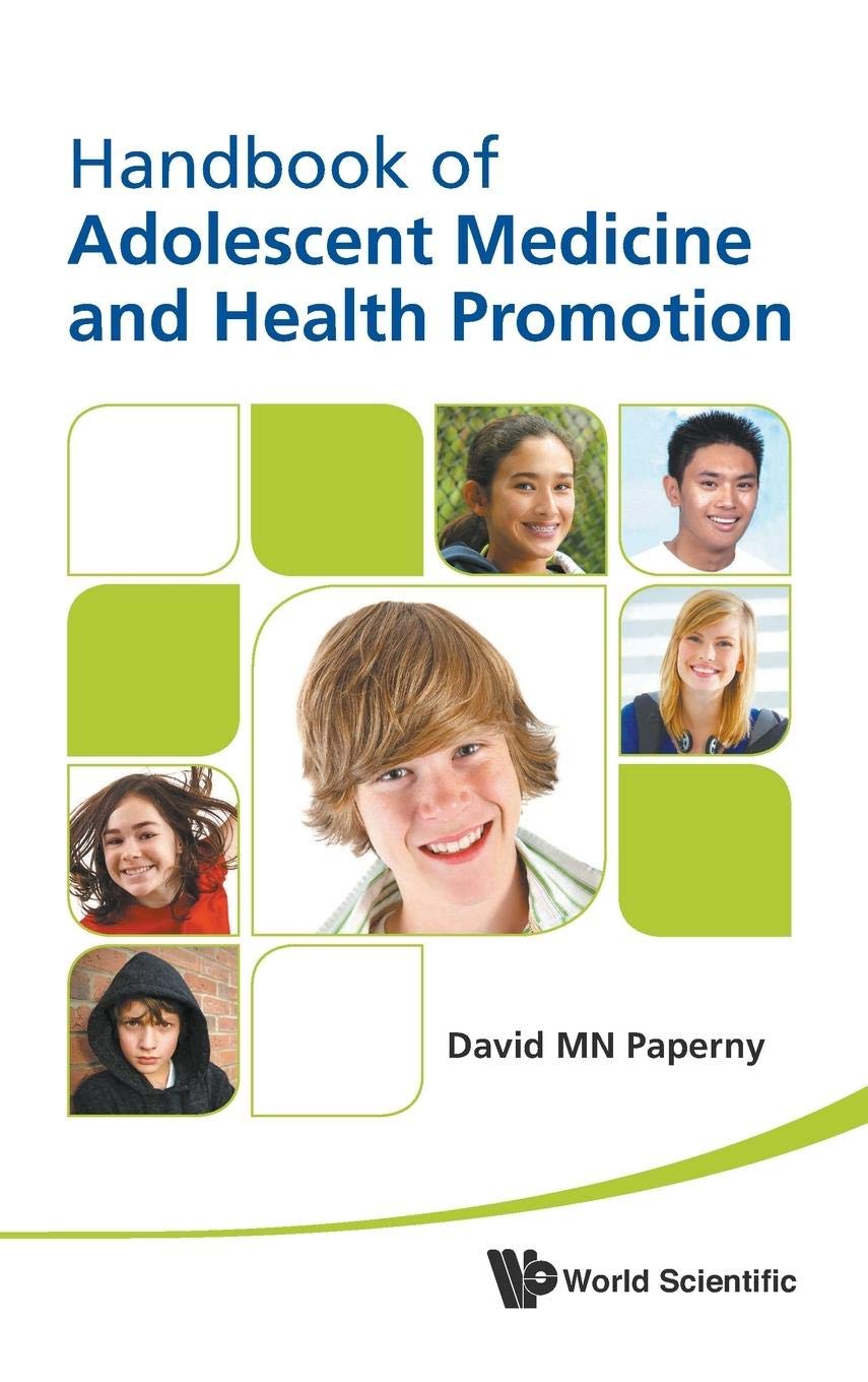 HANDBOOK OF ADOLESCENT MEDICINE AND HEALTH PROMOTION: 9789814317986 ...