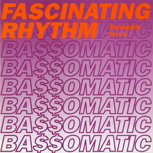 Amazon.com: Bassomatic - Fascinating Rhythm (Renegade Remix) - Virgin ...