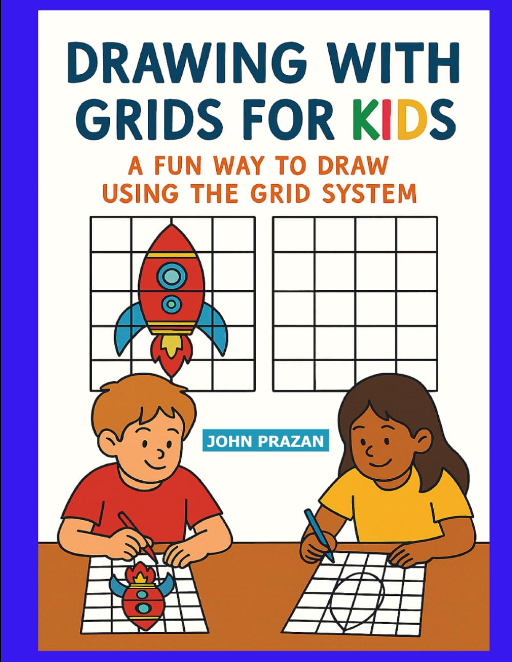 Drawing With Grids For Kids: A Fun Way to Draw Using the Grid System ...