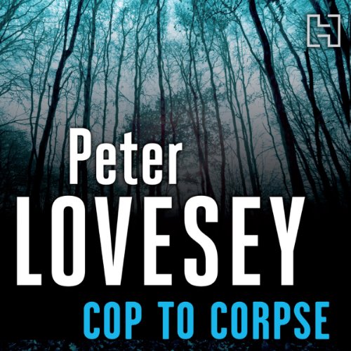 Cop to Corpse: Book 12 in the Peter Diamond Mysteries (Audio Download ...