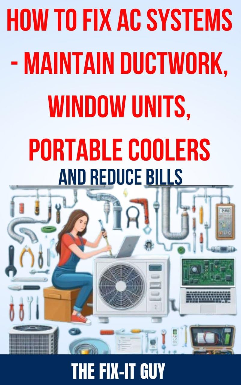 How to Fix AC Systems - Maintain Ductwork, Window Units, Portable ...