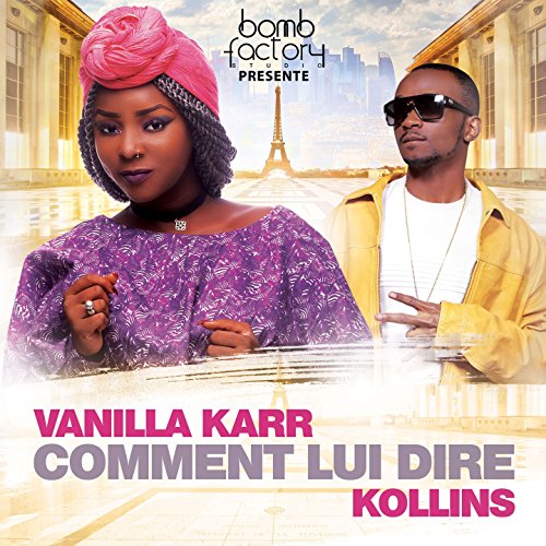 Comment lui dire by Kollins, Vanilla Karr on Amazon Music - Amazon.com