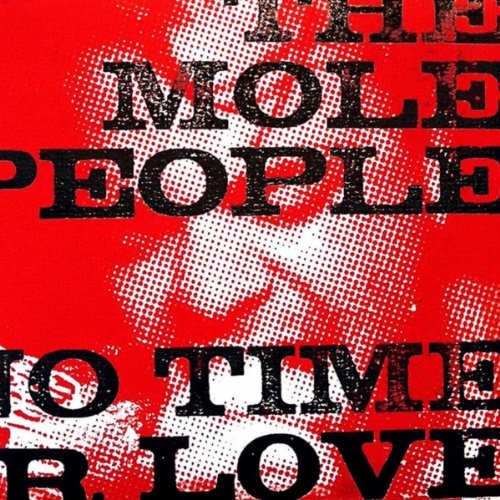 Play No Time For Love by The Mole People on Amazon Music