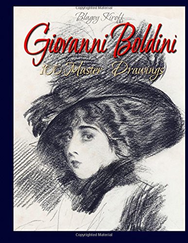 Buy Giovanni Boldini: 100 Master Drawings Book Online at Low Prices in ...
