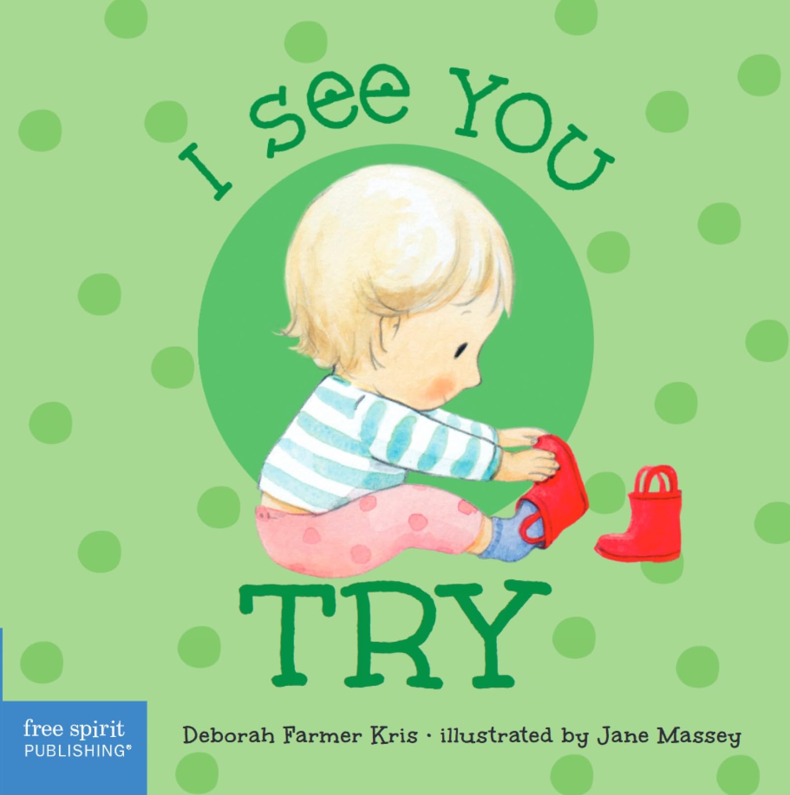 I See You Try (I See You Board Books): Farmer Kris, Deborah, Massey ...