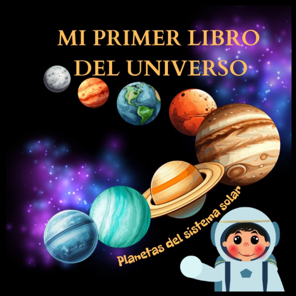 Buy Mi primer libro del universo planetas del sistema solar: Cuento de ...
