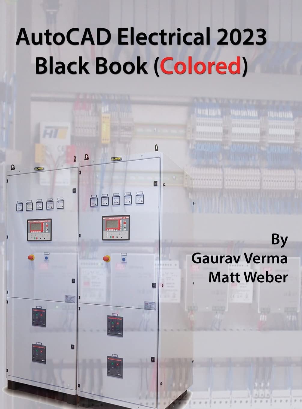 AutoCAD Electrical 2023 Black Book (Colored): Verma, Gaurav, Weber ...