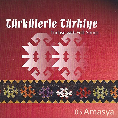 Play Türkülerle Türkiye: Amasya (Vol. 5) by VARIOUS ARTISTS on Amazon Music