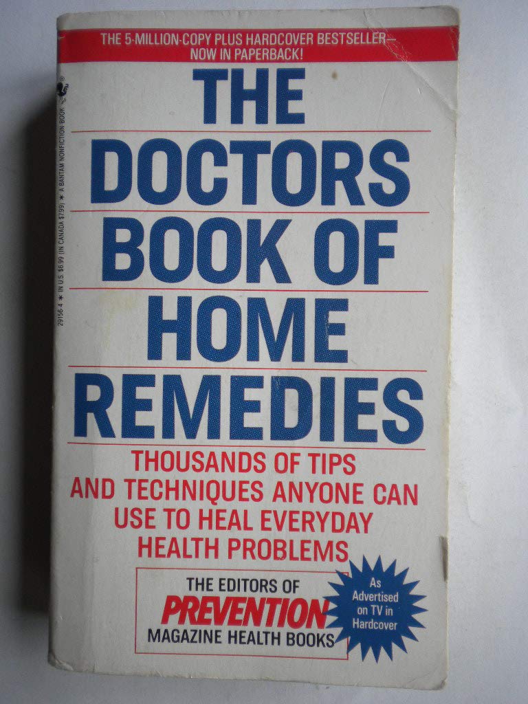 The Doctors Book of Home Remedies: Thousands of Tips and Techniques ...