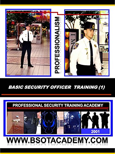 BSOT Basic Security Officer Training Academy - Manual 1: BSOT Basic ...