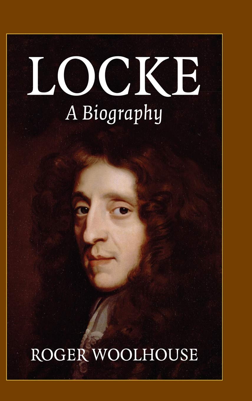 Locke: A Biography: Woolhouse, Roger: 9780521817868: Amazon.com: Books