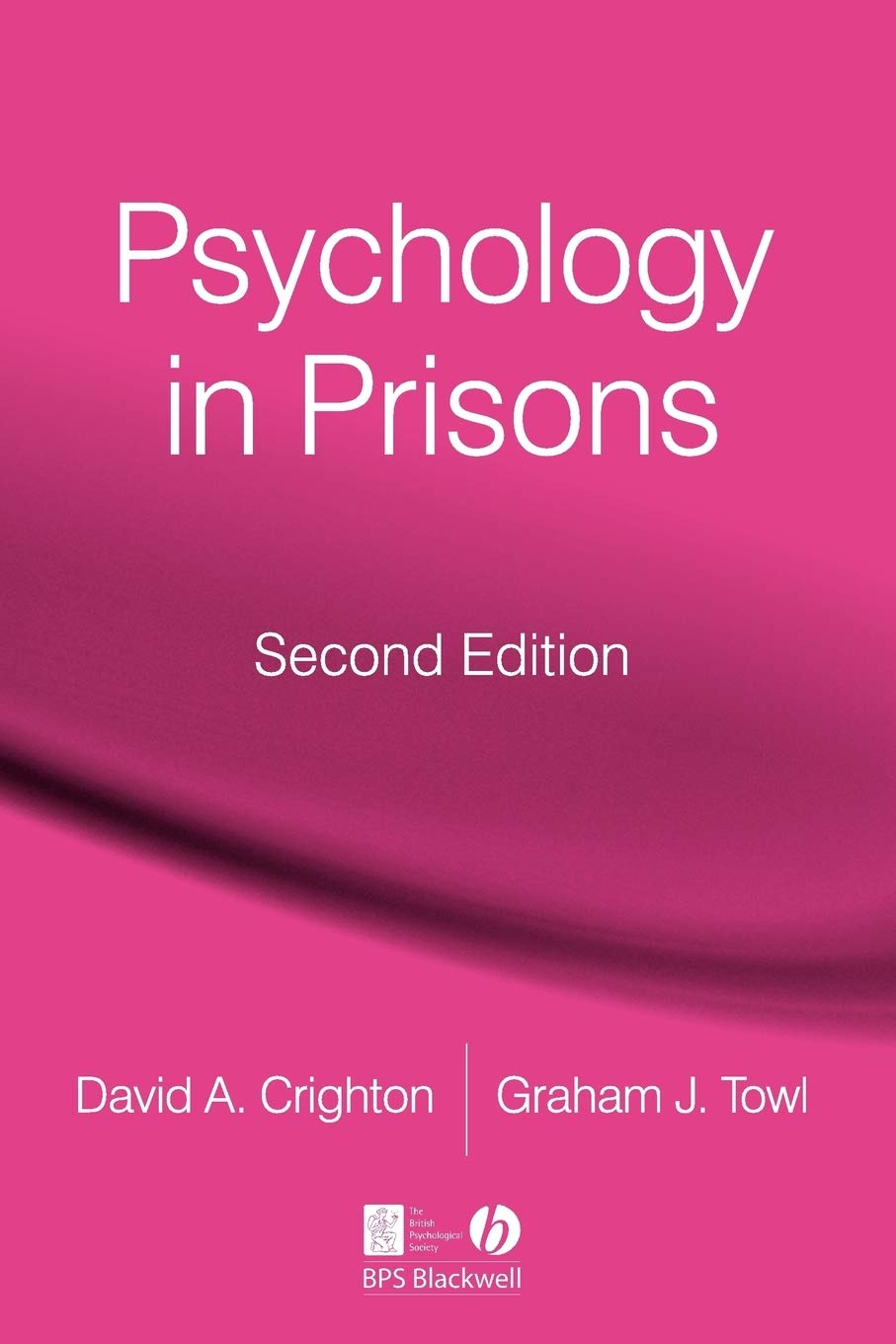 Psychology in Prisons: Second Edition: Amazon.co.uk: Towl, Graham J ...