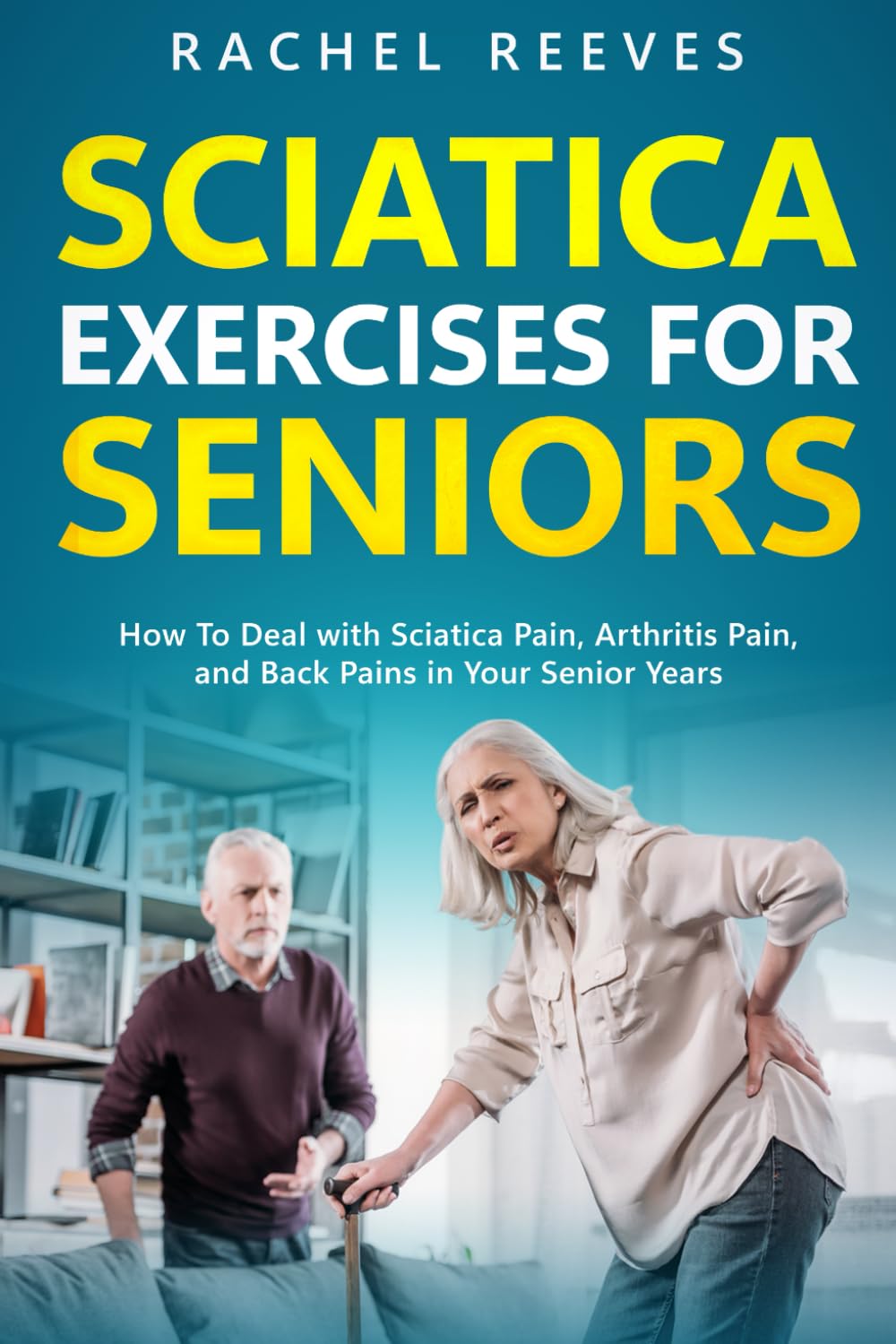 Sciatica Exercises for Seniors: How To Deal with Sciatica Pain ...
