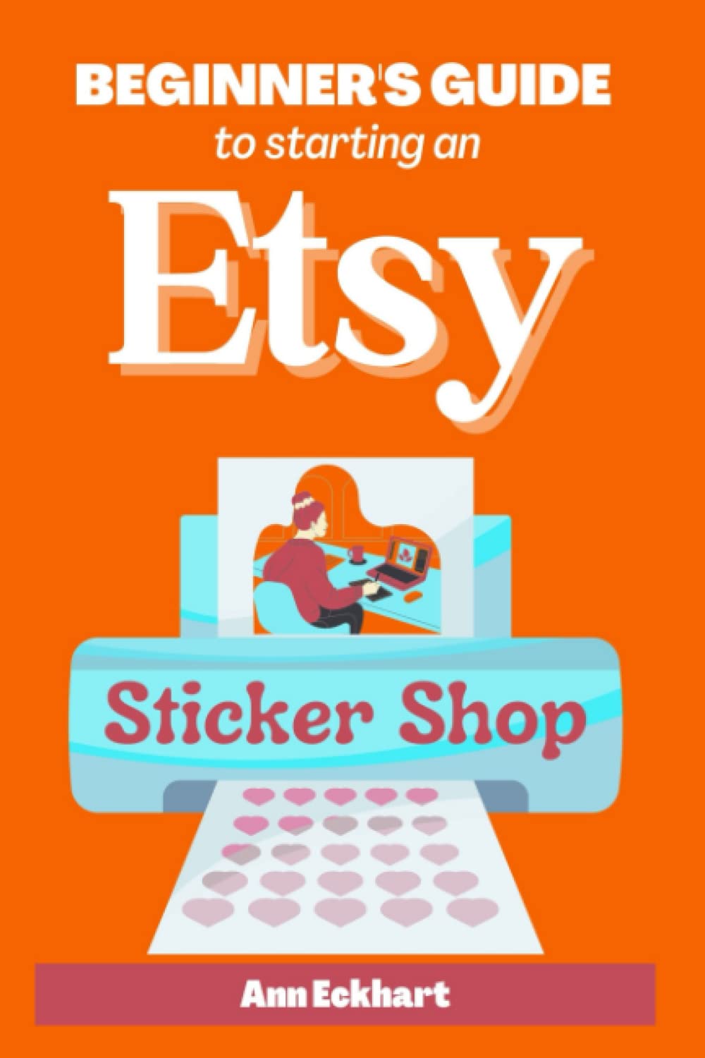 Beginner's Guide To Starting An Etsy Sticker Shop: How To Start Your ...
