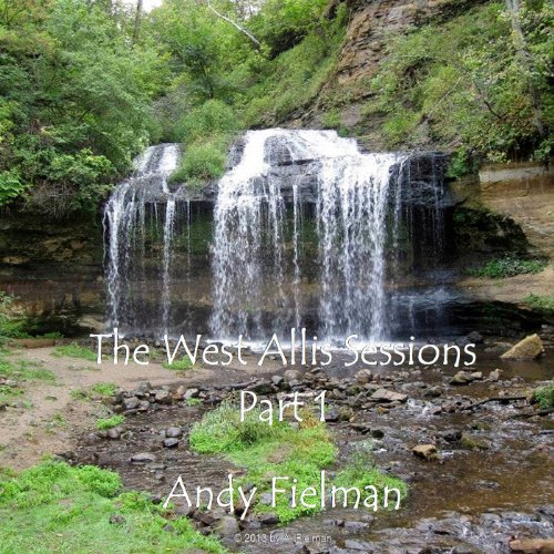 Play The West Allis Sessions, Part 1 by Andy Fielman on Amazon Music ...