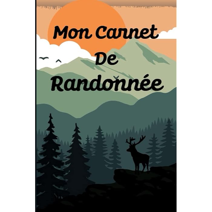 Buy Mon Carnet de Randonnée: Journal de bord de rando à compléter ...
