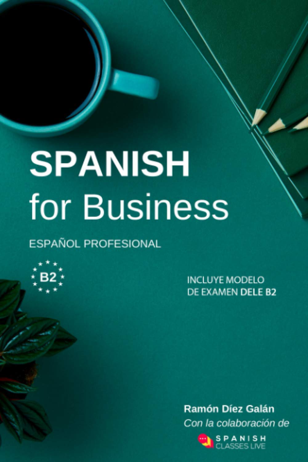 Spanish for Business: Español profesional, curso de español de negocios ...