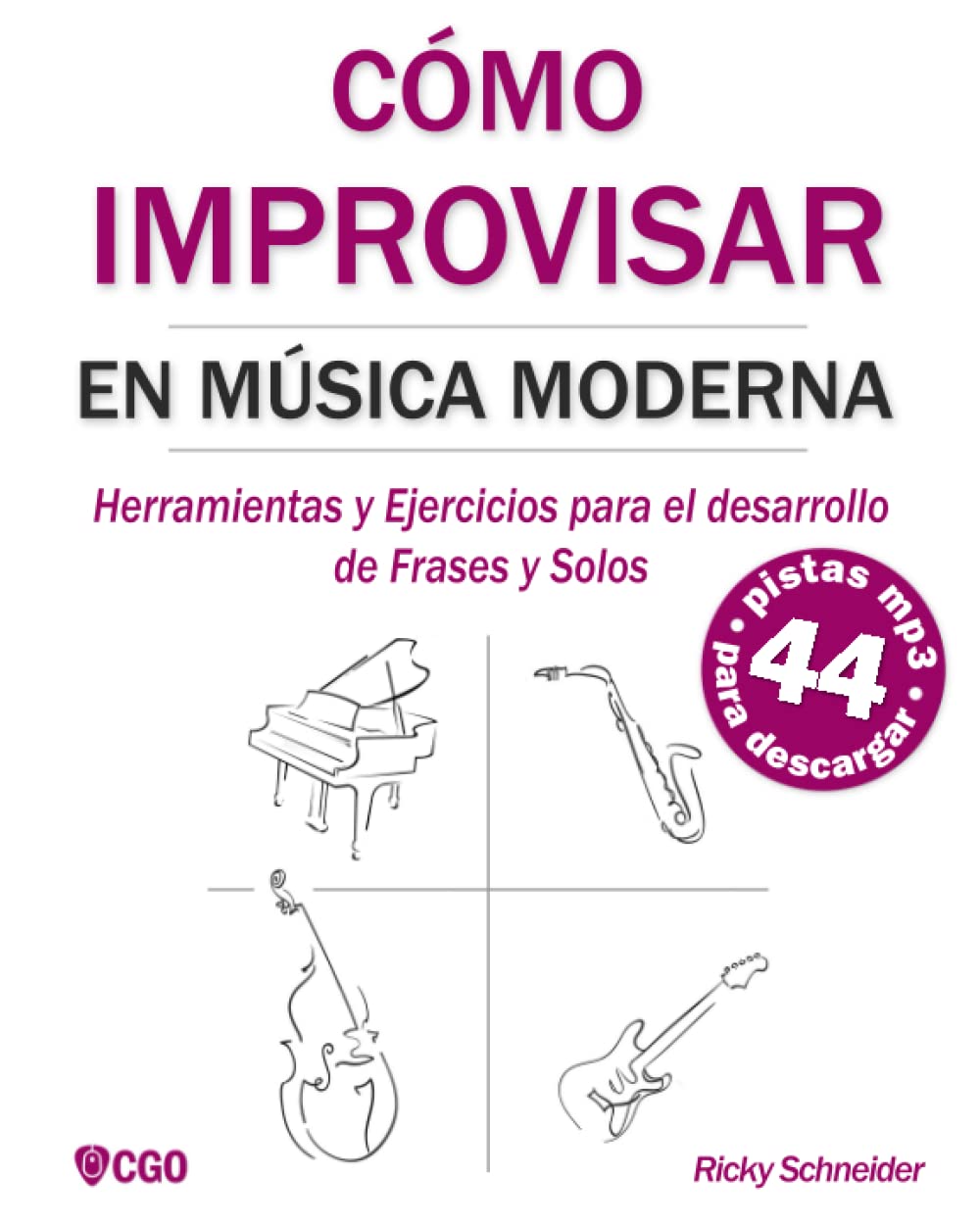 CÓMO IMPROVISAR EN MÚSICA MODERNA: Herramientas y Ejercicios para el ...