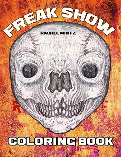 Amazon.com: Freak Show - Coloring Book: Horrible Psychedelic Skulls and ...