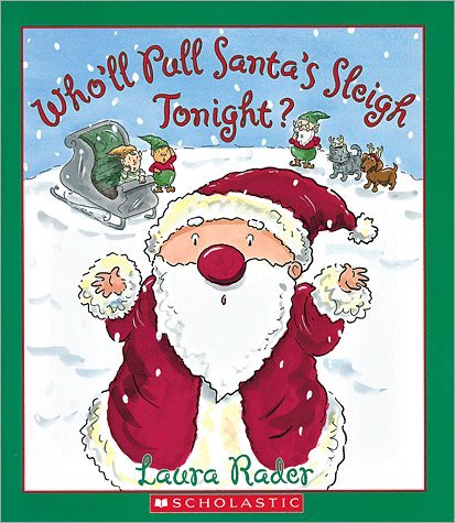 Amazon.com: Who'll Pull Santa's Sleigh Tonight?: 9780545433501: Laura ...