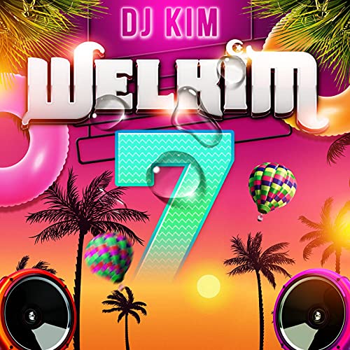 Welkim 7 de DJ Kim en Amazon Music Unlimited