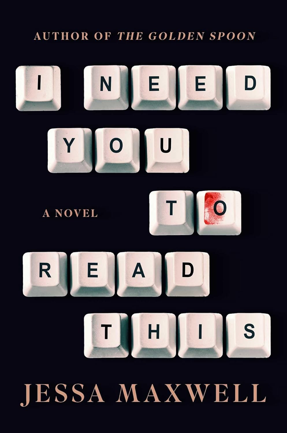 Amazon.com: I Need You to Read This: A Novel: 9781668008034: Maxwell ...